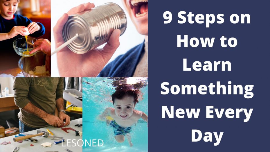 12 Important Reasons Why you Should Learn Something New Every day - lesoned